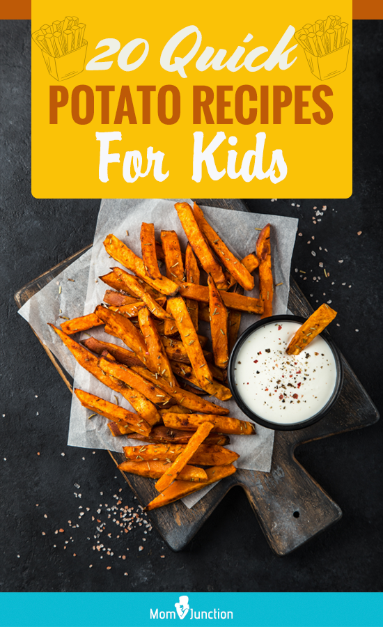 20 Easy And Healthy Potato Recipes For Kids