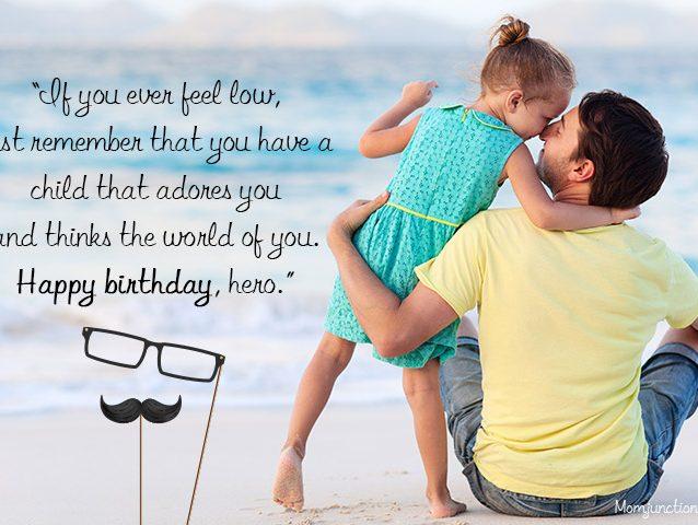101 Happy Birthday Wishes For Dad With Love And Care