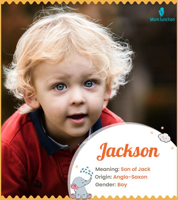 Jackson Name Meaning Origin History And Popularity