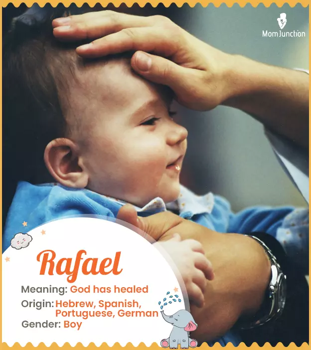 Rafael Name Meaning, Origin, History, And Popularity | MomJunction