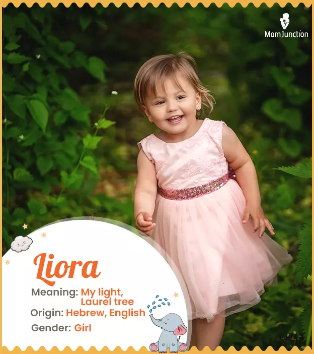 Liora Name, Meaning, Origin, History, And Popularity | MomJunction