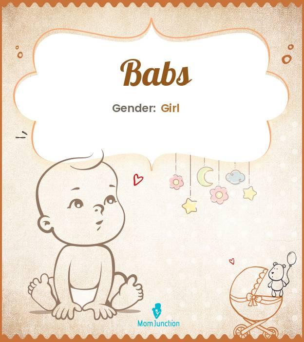 Babs Name Meaning, Origin, History, And Popularity