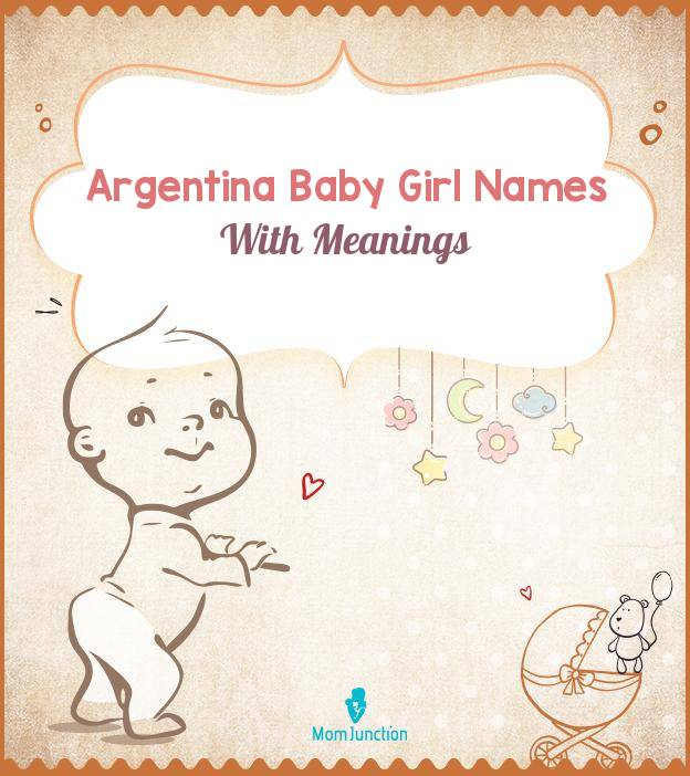 25 Argentinian Girl Names As Precious As Silver
