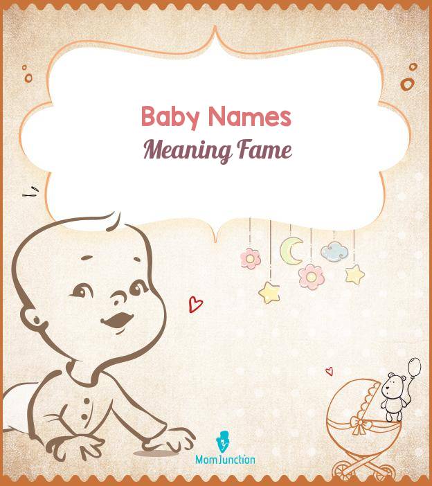 210 Baby Names Meaning Fame
