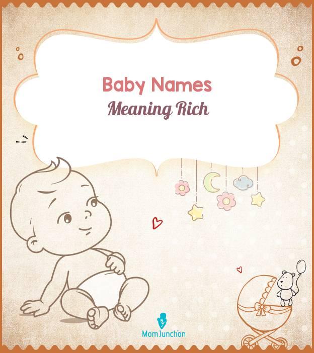 329 Baby Names That Mean Rich