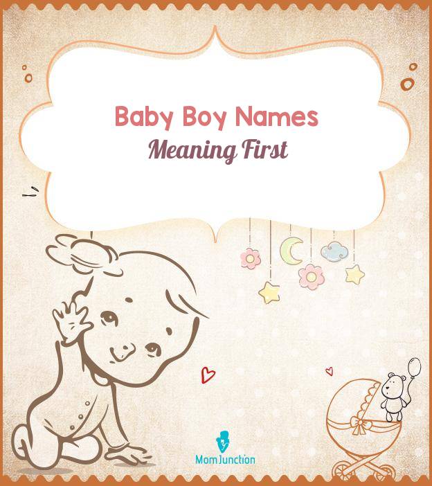151 Boy Names Meaning First