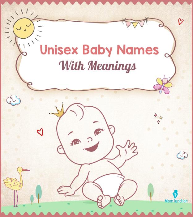 11061 Unique Unisex Baby Names With Meanings Momjunction MomJunction