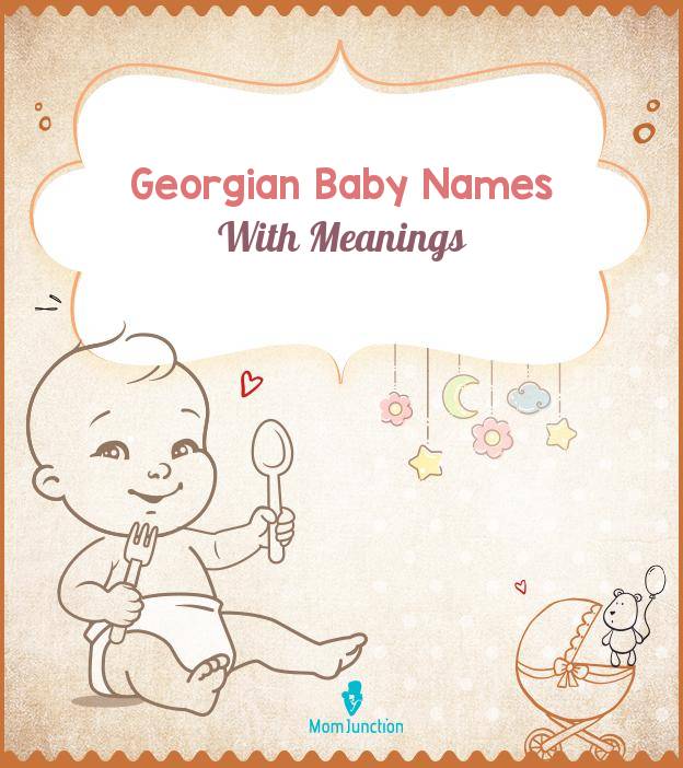252 Georgian Baby Names That Exude Royalty