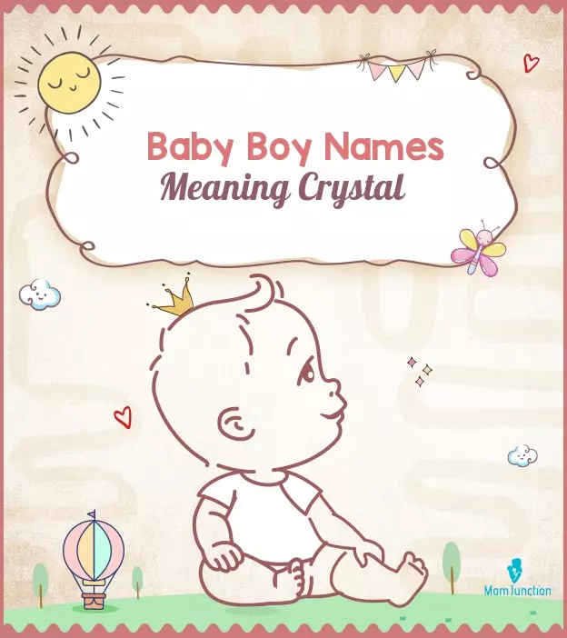 7 Glittery Boy Names meaningCrystal | Momjunction | MomJunction