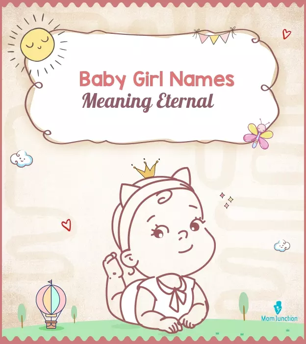 90 Adorable Baby Girl Names That Mean Eternal | Momjunction | MomJunction