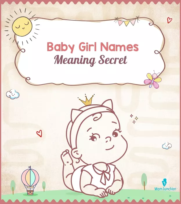 42 Baby Girl Names That Mean Secret | MomJunction