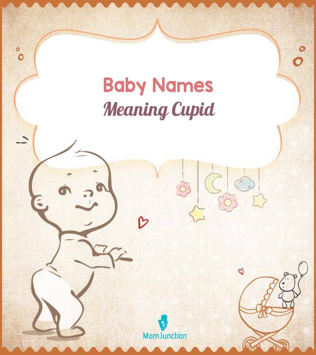 28 Names That Mean Cupid