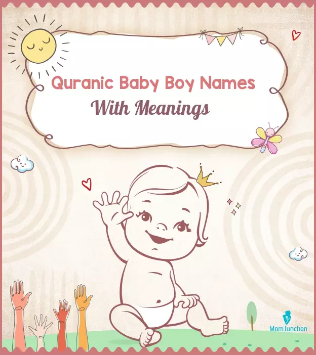 49 Quranic Baby Boy Names With Meanings | Momjunction | MomJunction