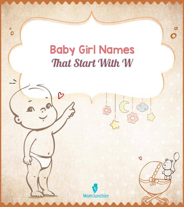 125 Wonderful Girl Names That Start With W