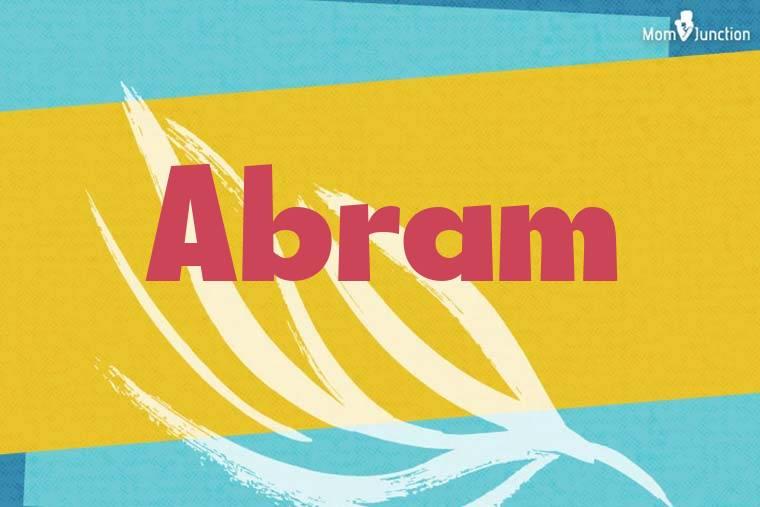 Abram Baby Name Meaning: Complete Guide To Origins & Variations