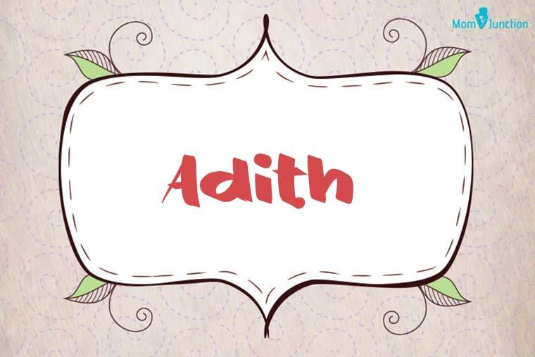 Adith Baby Name: Meaning, Origin, Popularity