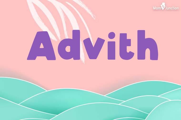 Advith Baby Name: Meaning, Origin, Popularity