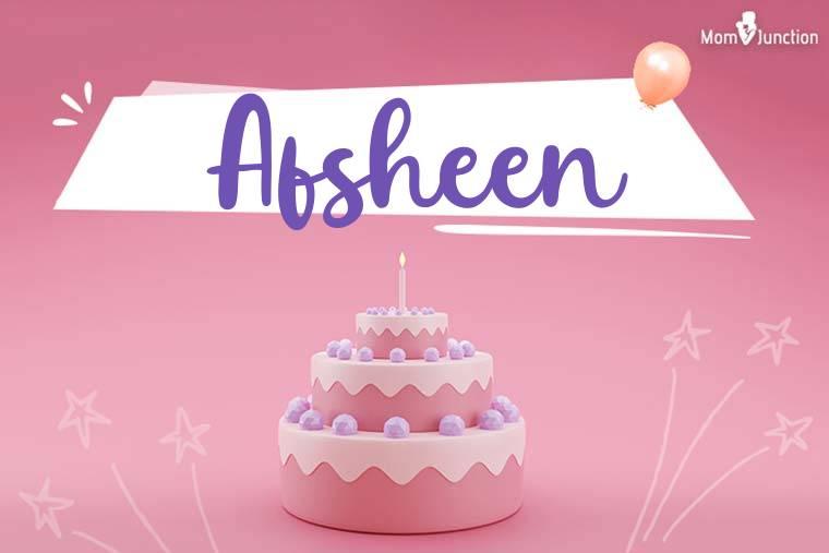 Afsheen Baby Name: Meaning, Origin, Popularity