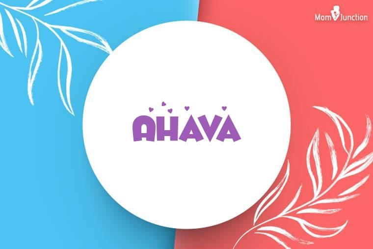 Ahava Complete Guide: Meaning, Origin, Popularity & Insights Baby Name ...
