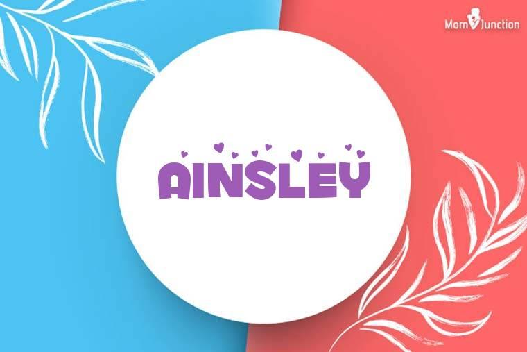 Ainsley Name Meaning, Origin, History, And Popularity