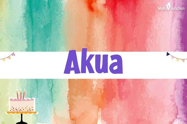 Akua Baby Name: Meaning, Origin, Popularity