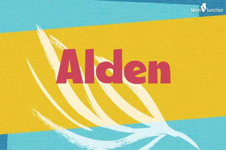 Alden Name Meaning, Origin, History, And Popularity
