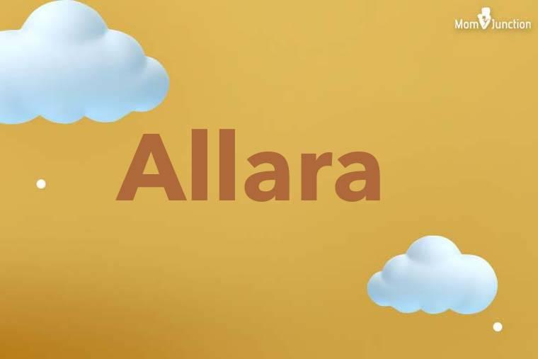 Allara Baby Name: Meaning, Origin, Popularity