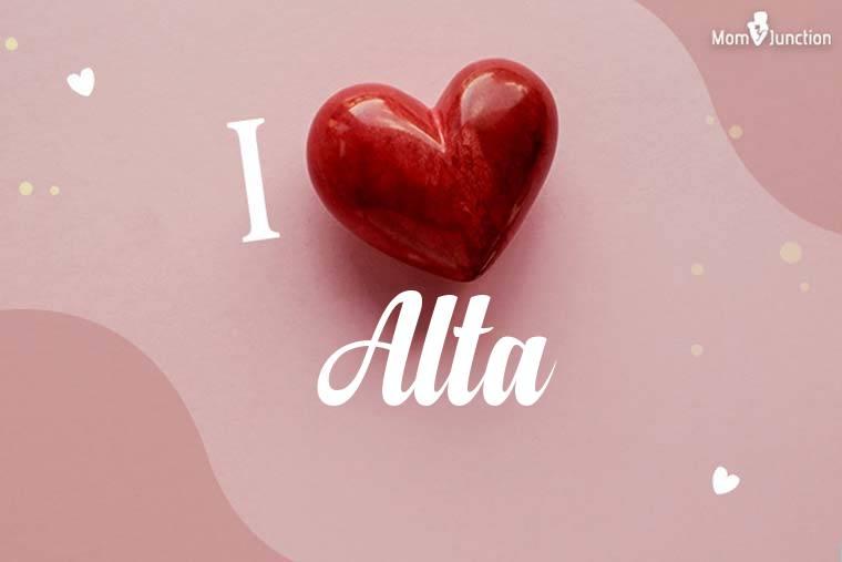 Alta Name Meaning, Origin, And History: Comprehensive Guide