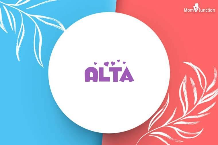 Alta Name Meaning, Origin, And History: Comprehensive Guide