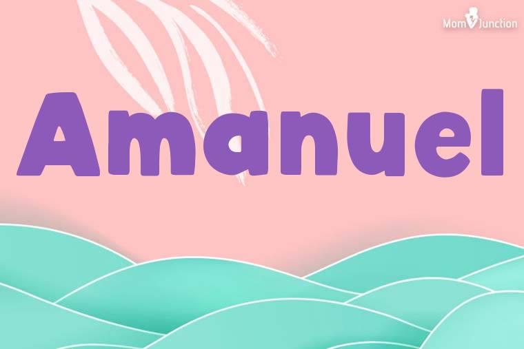 Amanuel Baby Name: Complete Guide To Pronunciation & Popularity Baby ...