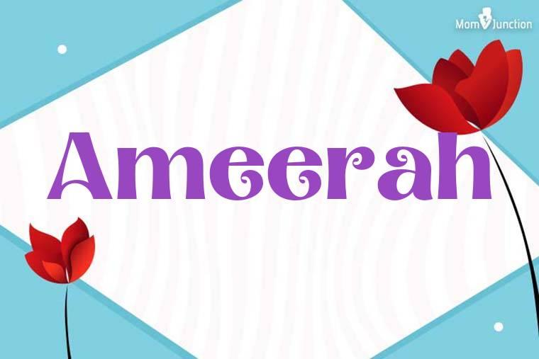 Ameerah Baby Name: Meaning, Origin, Popularity