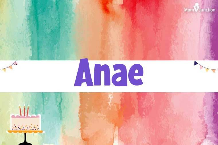 Anae Baby Name: Meaning, Origin, Popularity