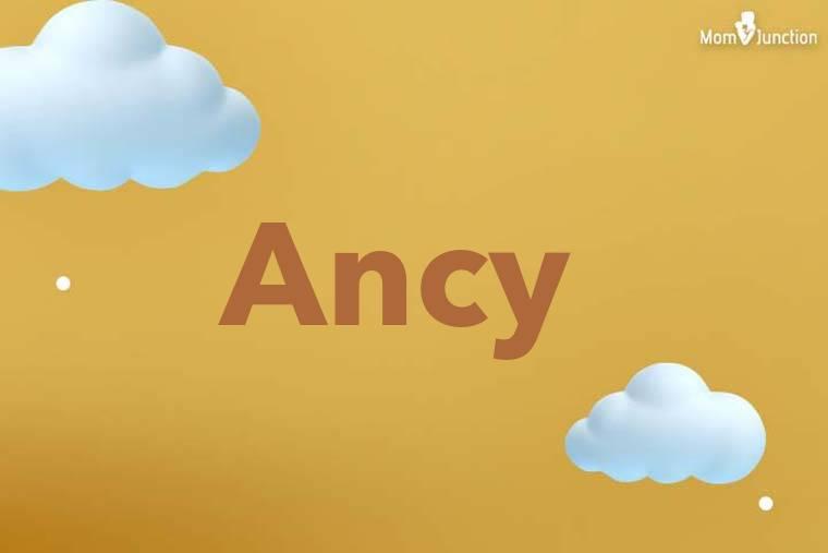Ancy Baby Name: Meaning, Origin, Popularity