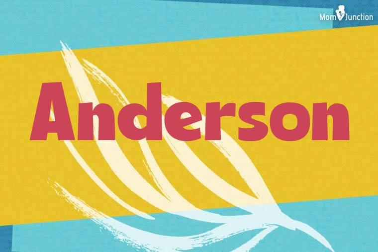 Anderson Name Meaning, Origin, History, And Popularity
