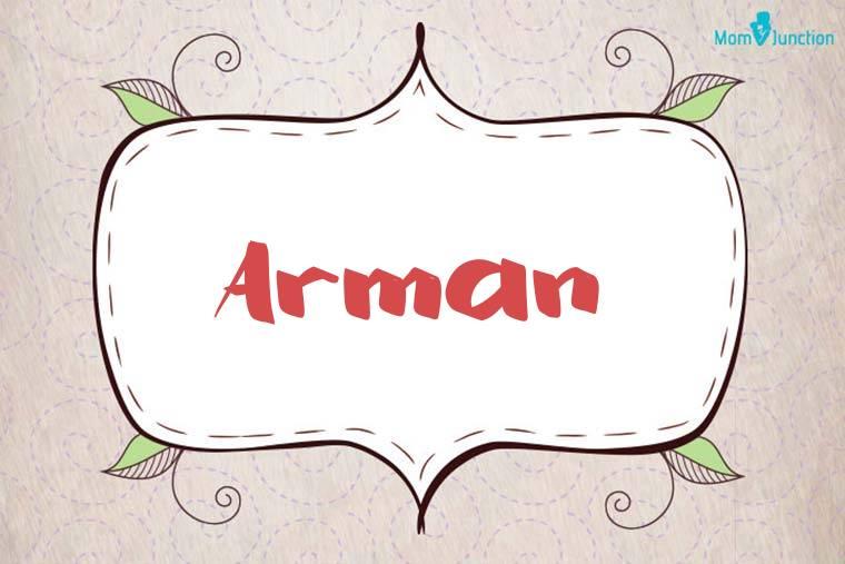 Arman Name, Meaning, Origin, History, And Popularity