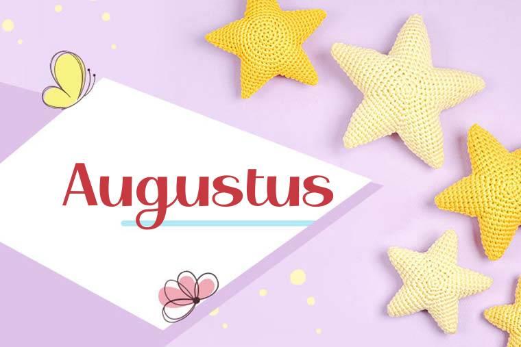 Augustus Name Meaning, Origin, History, And Popularity