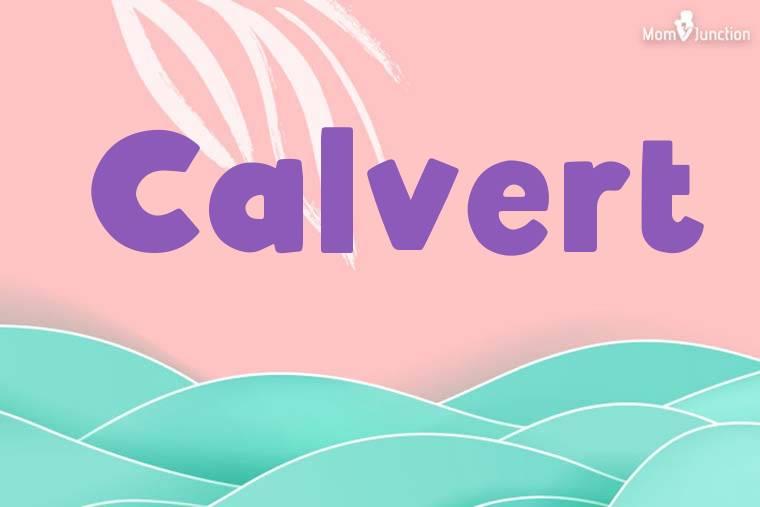 Calvert: Meaning, Origin, Popularity