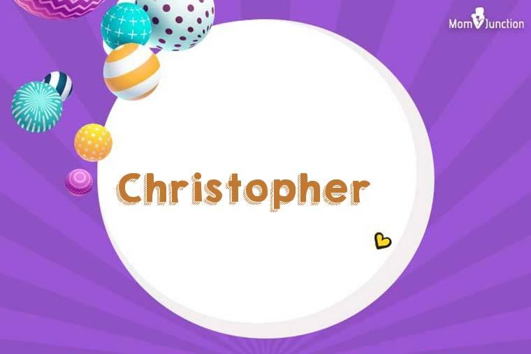 Christopher Name Meaning, Origin, History, And Popularity