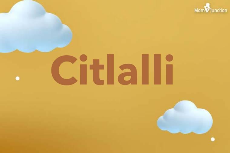 Citlalli: Meaning, Origin, Popularity