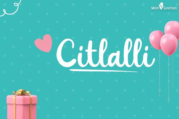 Citlalli: Meaning, Origin, Popularity