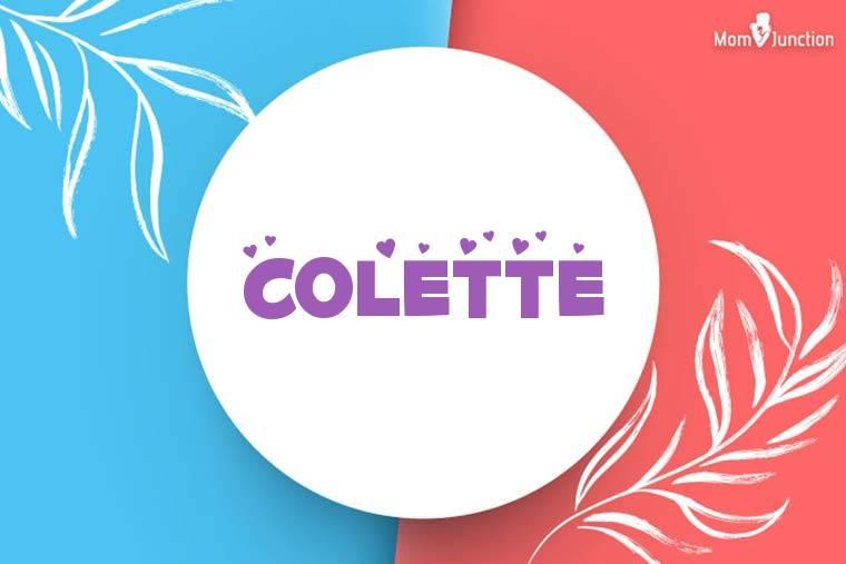 Colette Name Meaning, Origin, History, And Popularity