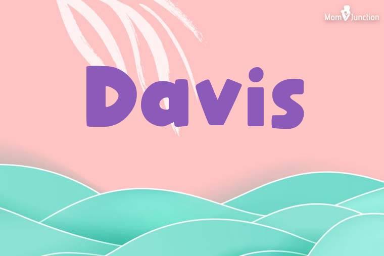 Davis Name Meaning: Ultimate Guide To Origin & Popularity
