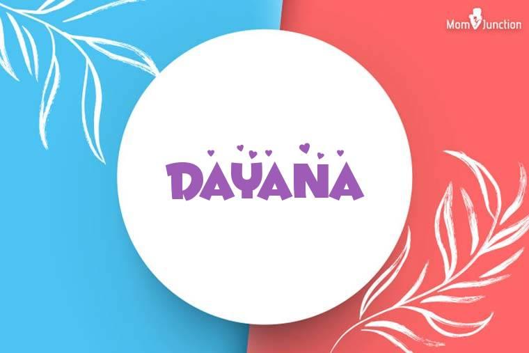 Dayana Name Meaning, Origin, History, And Popularity