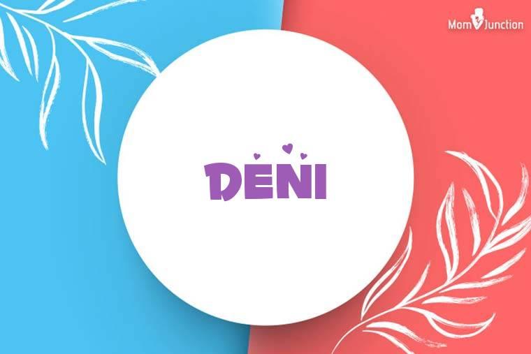 Explore Deni Name Meaning: Everything You Need To Know: Meaning, Origin ...
