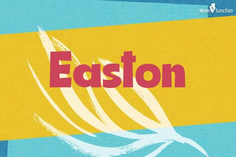 Easton Name Meaning, Origin, History, And Popularity