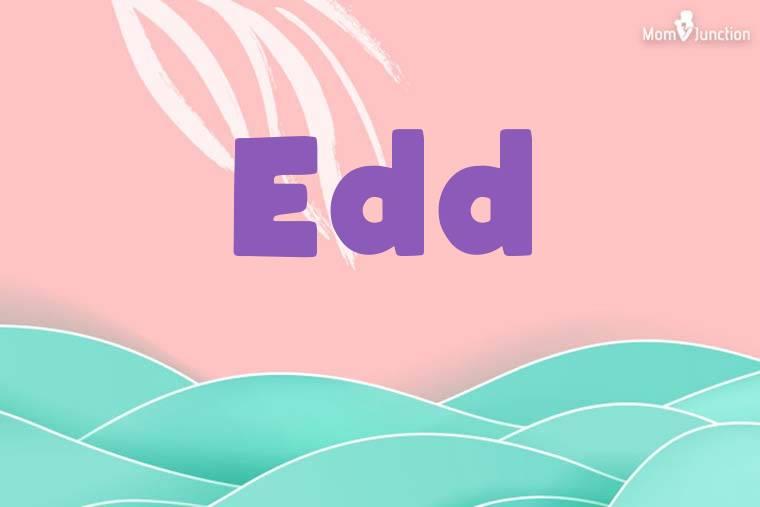 Explore Edd: Meaning, Origin & Popularity
