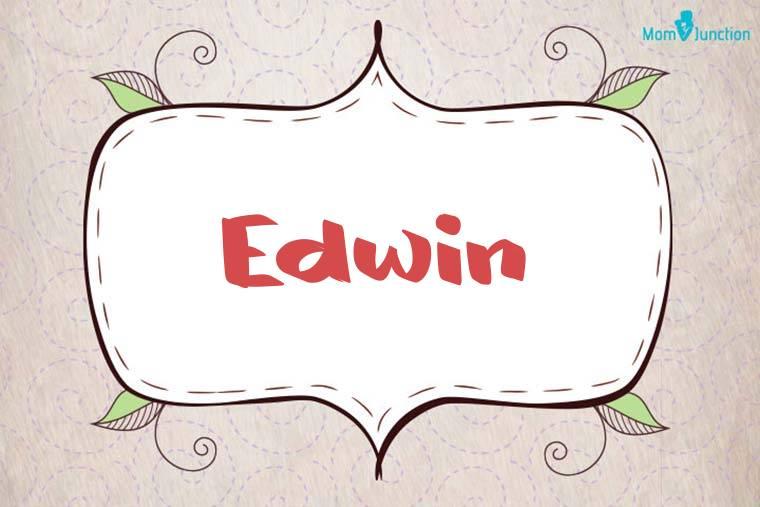 Edwin Name Meaning, Origin, History, and Popularity