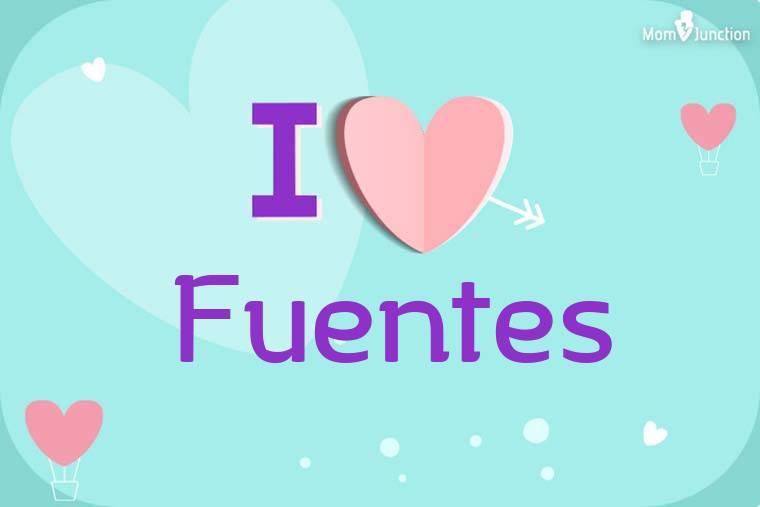Explore Fuentes: Meaning, Origin & Popularity