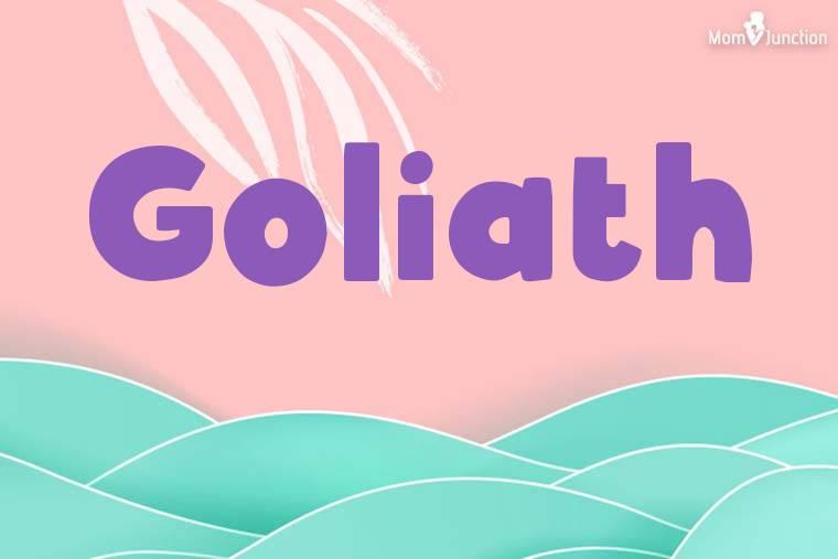 Goliath Name, Meaning, Origin, History, And Popularity