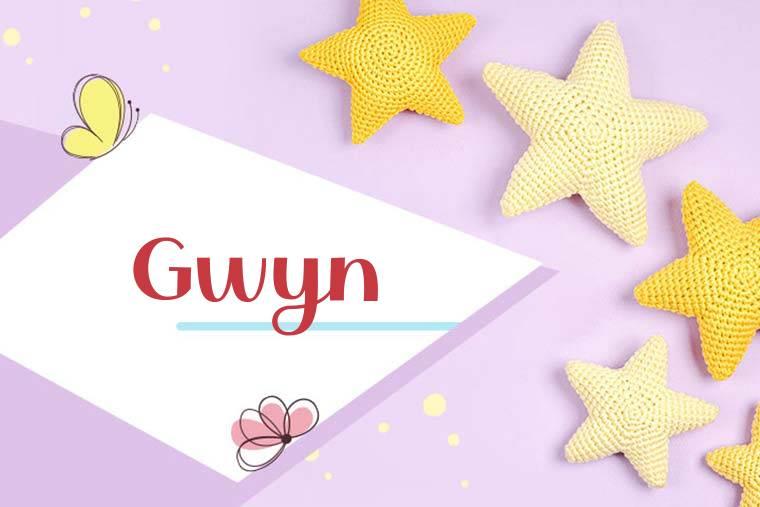 Explore Gwyn: Meaning, Origin & Popularity